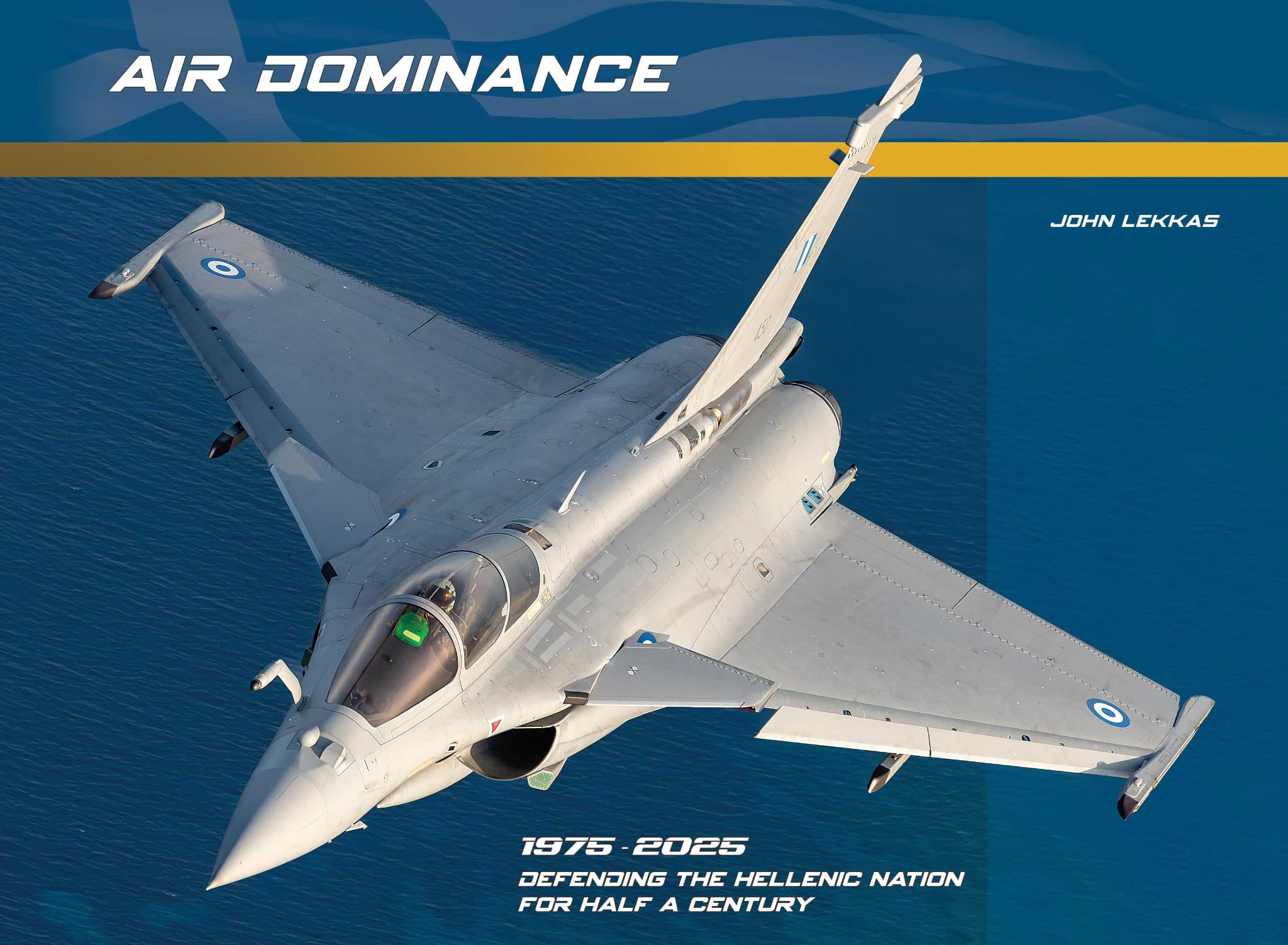 Air Dominance 1975-2025 - Defending the Hellenic Nation for Half a Century - Defenceline